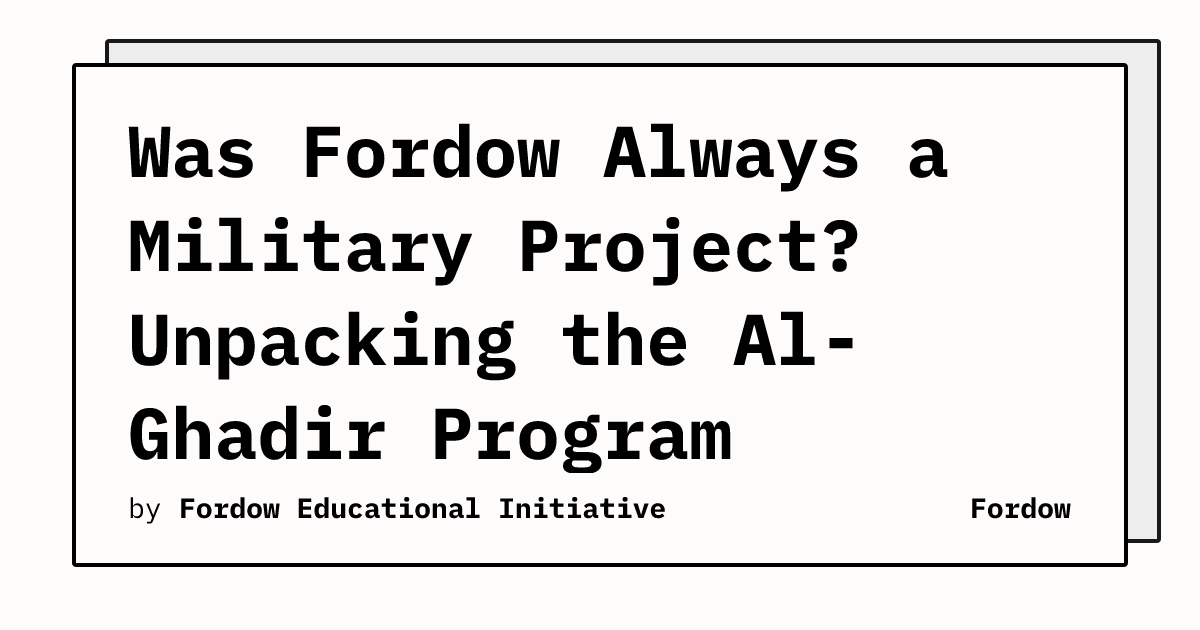 Was Fordow Always a Military Project? Unpacking the Al-Ghadir Program ...