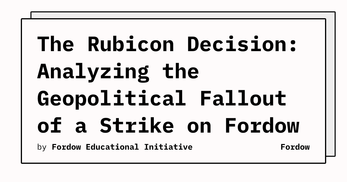 The Rubicon Decision: Analyzing the Geopolitical Fallout of a Strike on ...